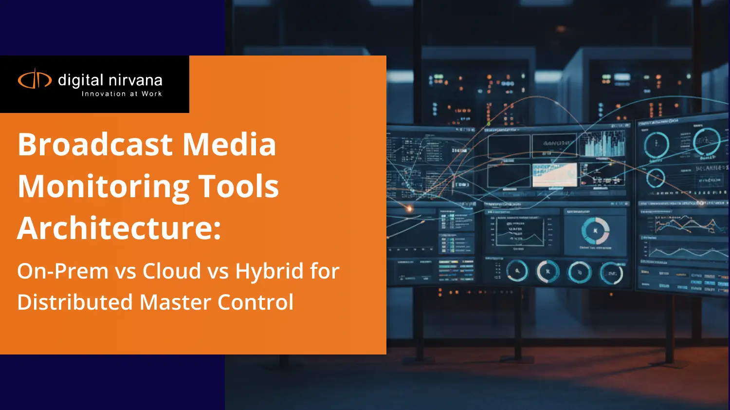 Broadcast Monitoring Tools: On-Prem, Cloud, Hybrid